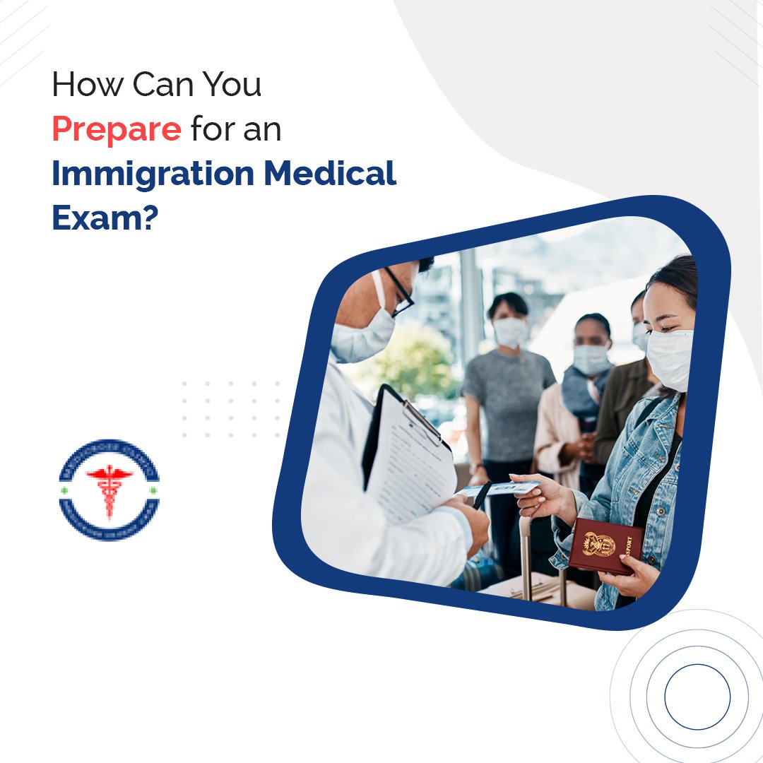 How Can You Prepare for an Immigration Medical Exam?